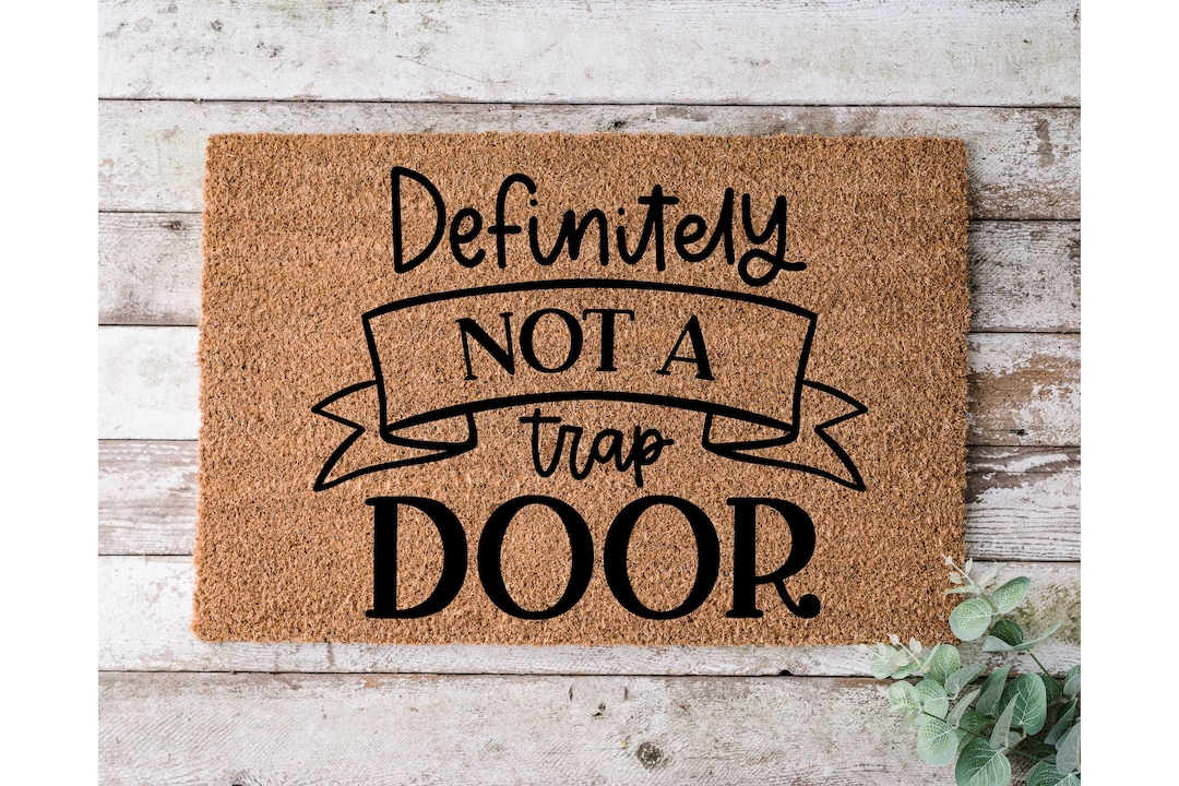 Definitely Not A Trap Door Welcome Mat | Funny Doormat | Entryway Mat ...
