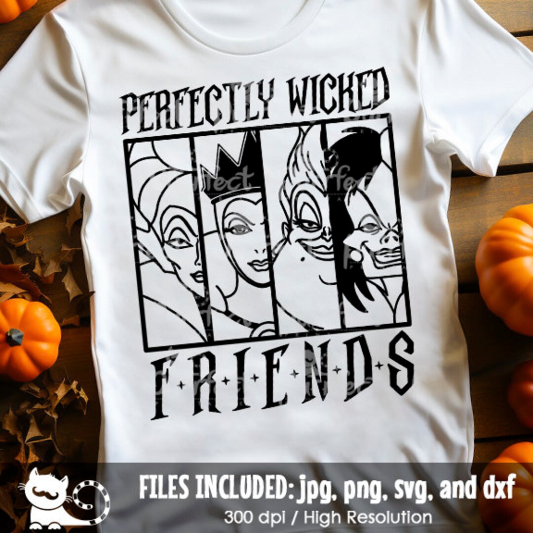 Villains SVG, Perfectly Wicked Friends Svg, Adult Funny Halloween Svg ...