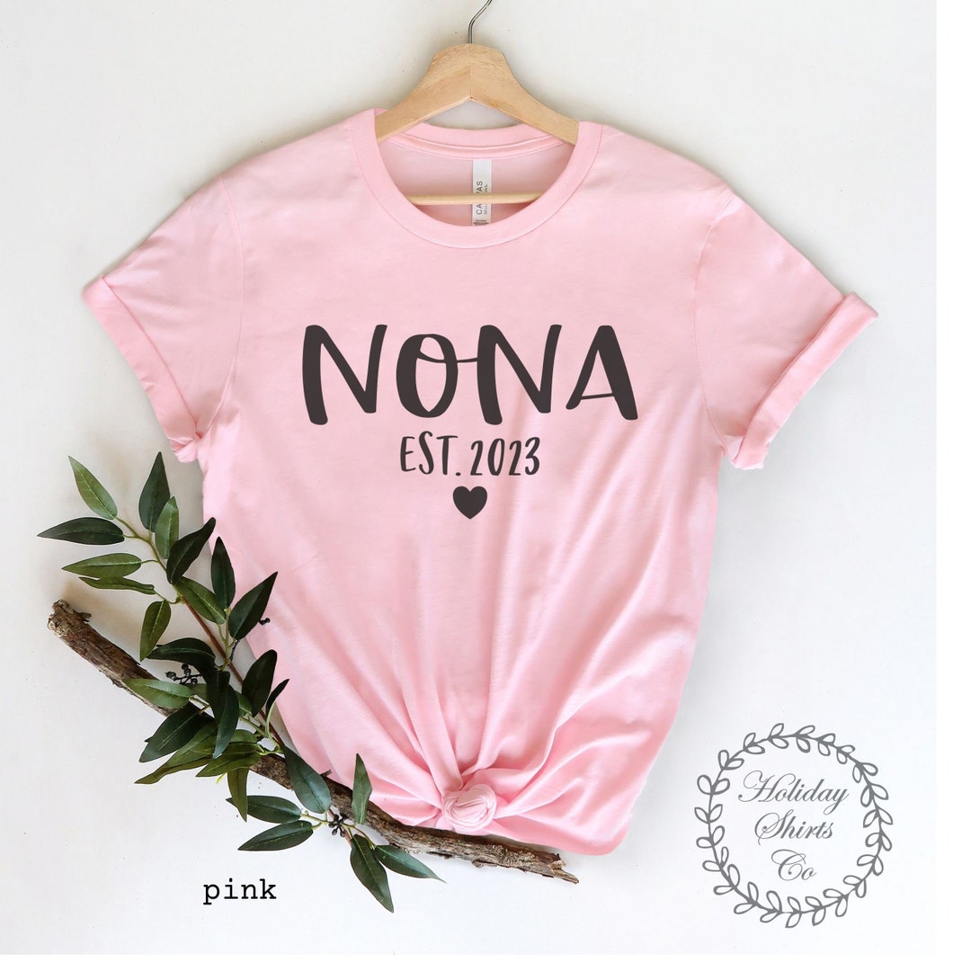 Nona Est 2023, Pregnancy Reveal, Nona Gift, Nona Shirt, Nona Mothers ...
