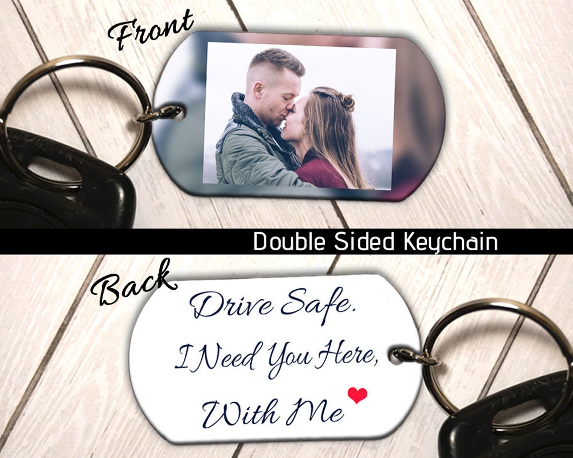 Custom Photo Keychain. Drive Safe I Need You With Me Key Chain, FREE SHIPPING. Boyfriend Gift ...