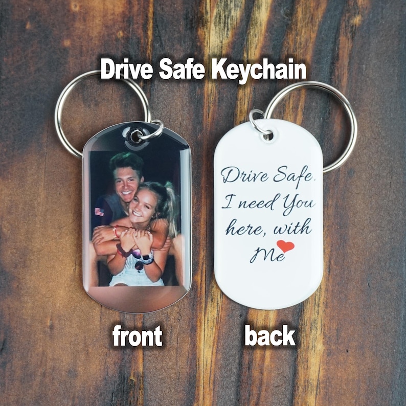 Custom Photo Keychain - Drive Safe I Love You Gift, Gift for Husband or ...