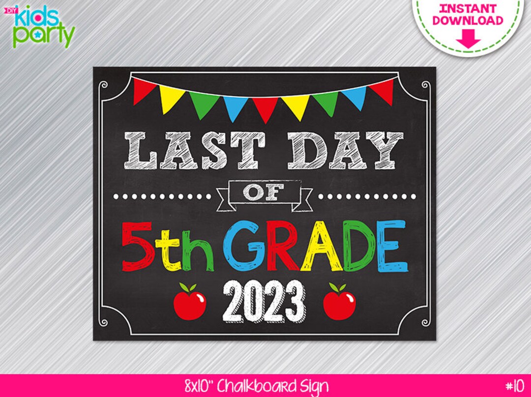 INSTANT DOWNLOAD Last Day of 5th Grade Sign Print Yourself - Etsy