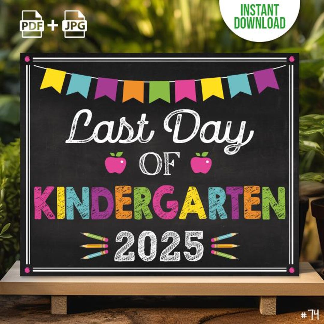 INSTANT DOWNLOAD Last Day of Kindergarten School Sign for Girl, Last ...