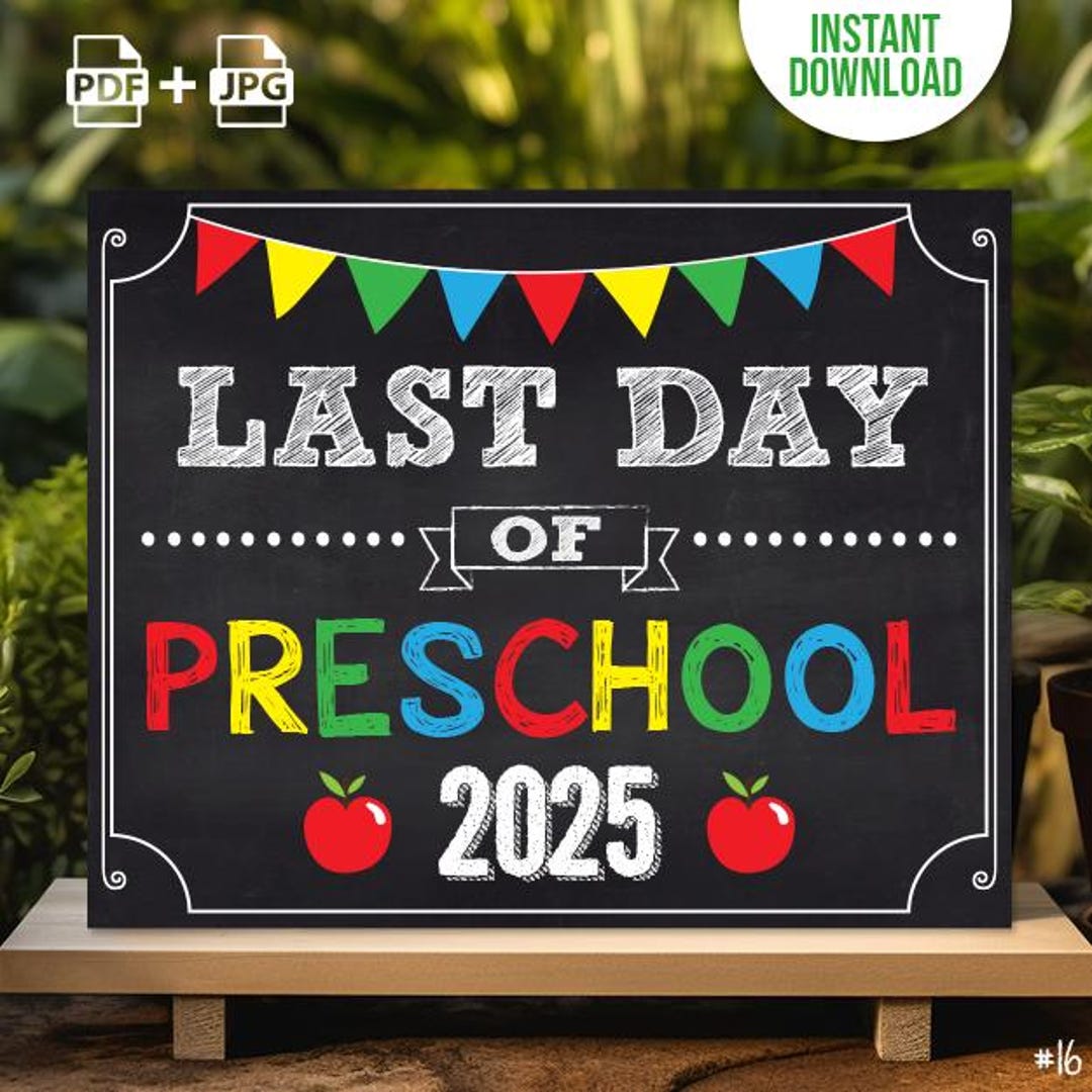 INSTANT DOWNLOAD Last Day of Preschool Sign Print Yourself, Last Day of ...