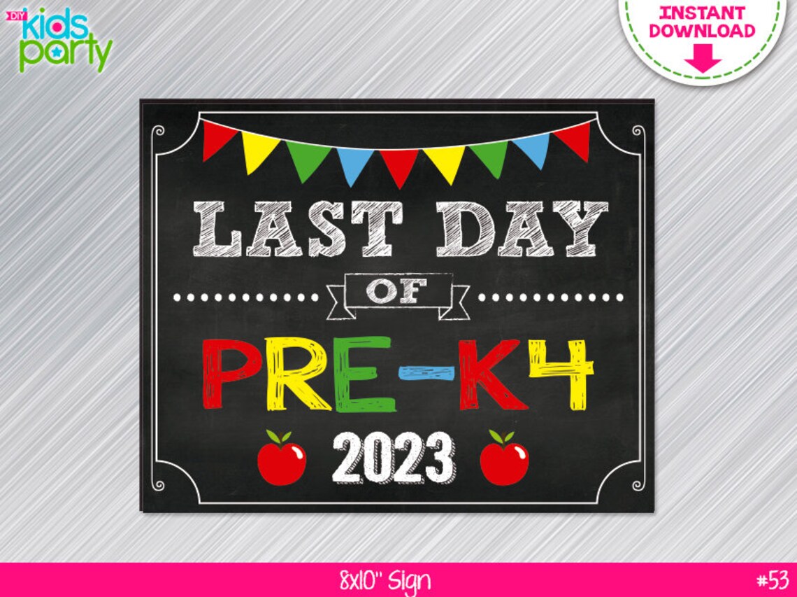 INSTANT DOWNLOAD Last Day of PRE-K4 Sign Print Yourself Last - Etsy
