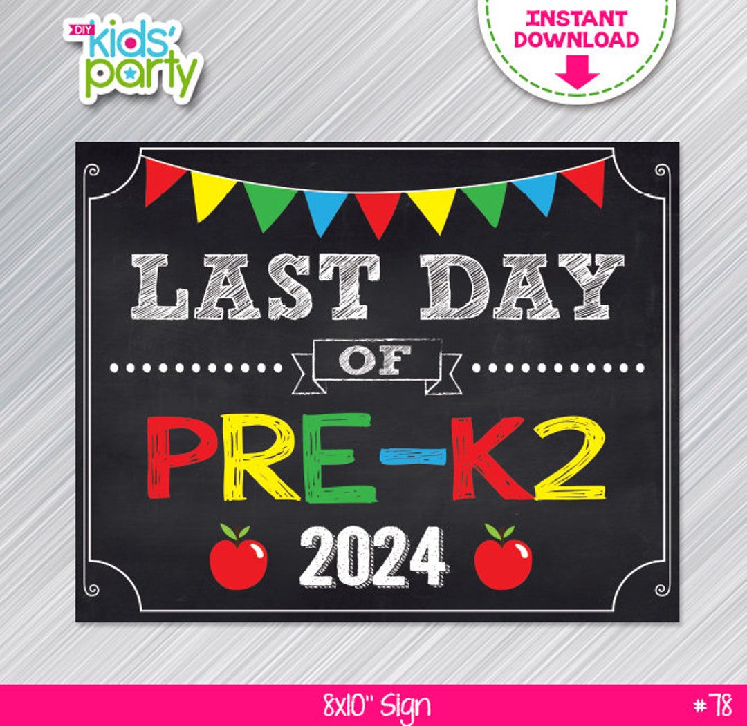 INSTANT DOWNLOAD Last Day of PRE-K2 Sign Print Yourself Last - Etsy