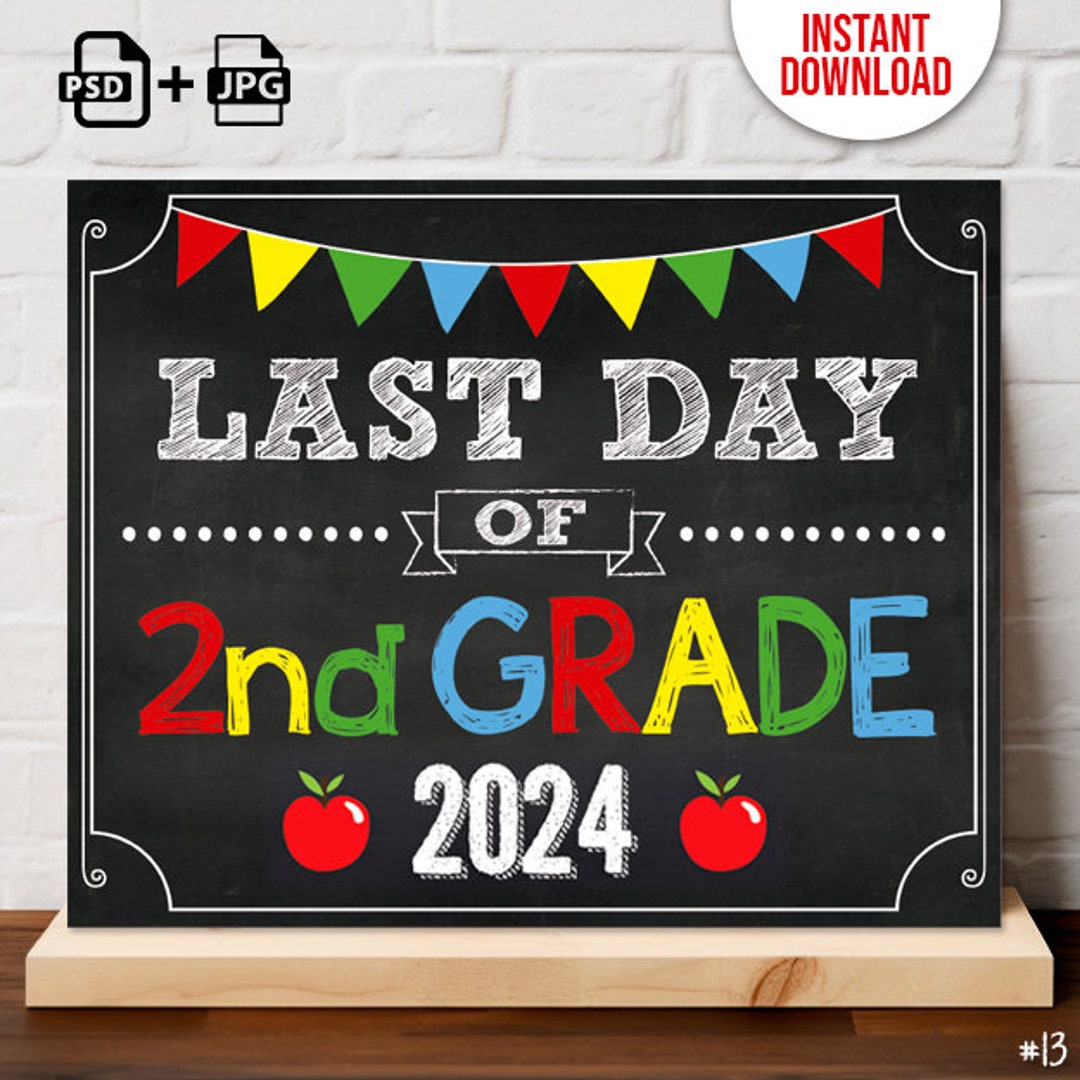 INSTANT DOWNLOAD Last Day of 2nd Grade Sign Print Yourself, Last Day of ...