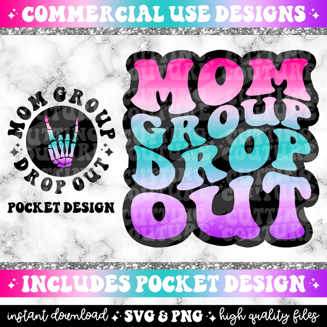 Mom Group Drop Out Png, Funny Mom Png, Funny Mom Svg, Sarcasm Png ...