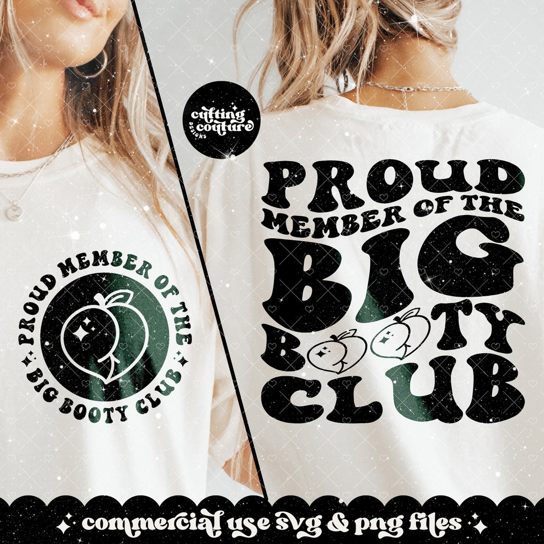 Proud Member of the Big Booty Club Png, Retro Svg Cutting File, Retro ...