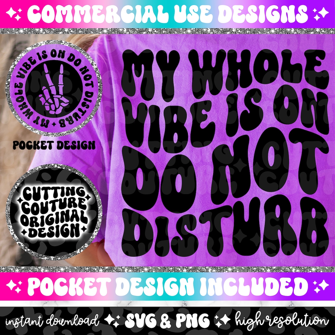 My Whole Vibe is on Do Not Disturb Png, Svg Cutting File, Trendy Png ...