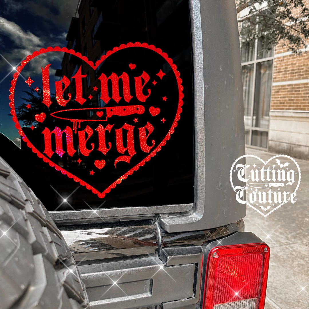 Let Me Merge Car Decal, Spooky Car Decal, Funny Car Decal, Funny Car ...