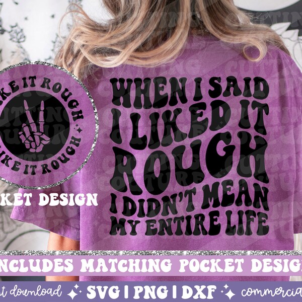 When I Said I Like It Rough I Didnt Mean My Whole Life Png - Etsy Australia