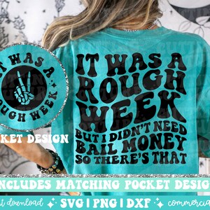 It Was A Rough Week but I Didn't Need Bail Money so - Etsy