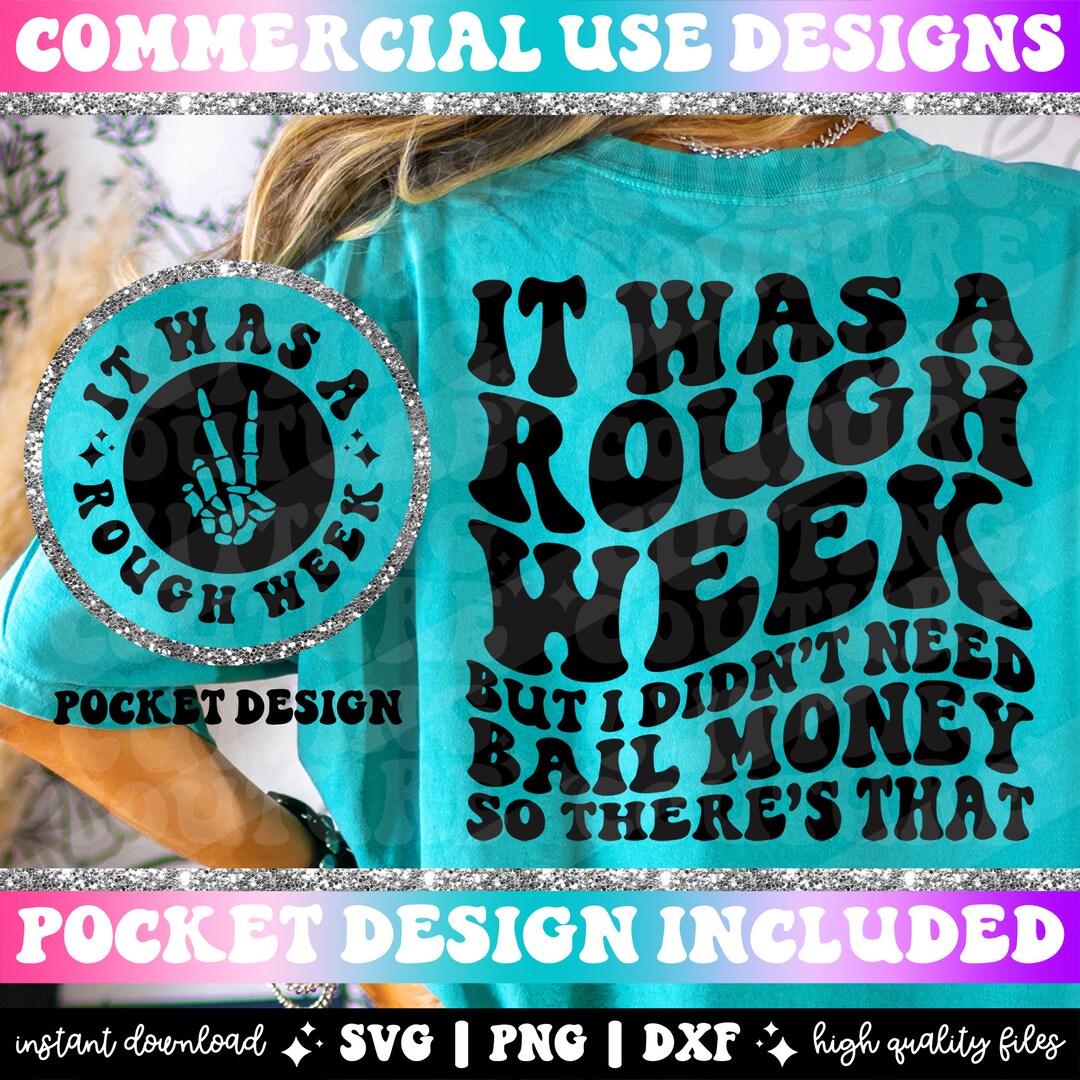 It Was A Rough Week but I Didn't Need Bail Money so There's That Svg ...