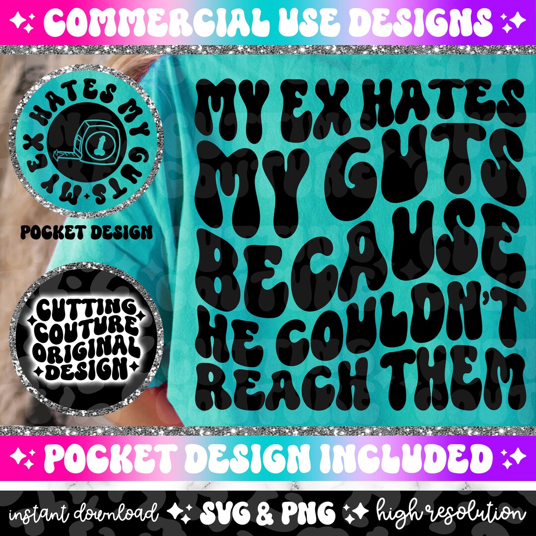 My Ex Hates My Guts Because He Couldn't Reach Them Png, Snarky Png ...