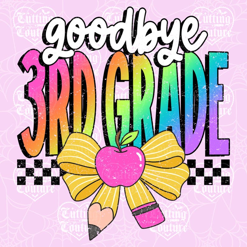 Goodbye 3rd Grade Png, Last Day of 3rd Grade Png, Last Day of School ...