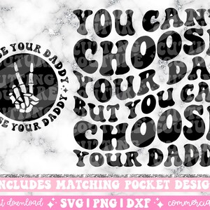 You Can't Choose Your Dad but You Can Choose Your Daddy - Etsy