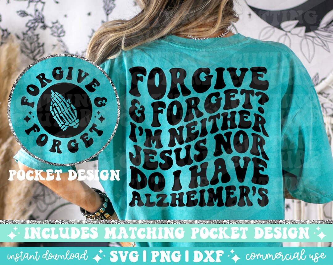 Forgive and Forget Png I'm Neither Jesus nor Do I Have - Etsy