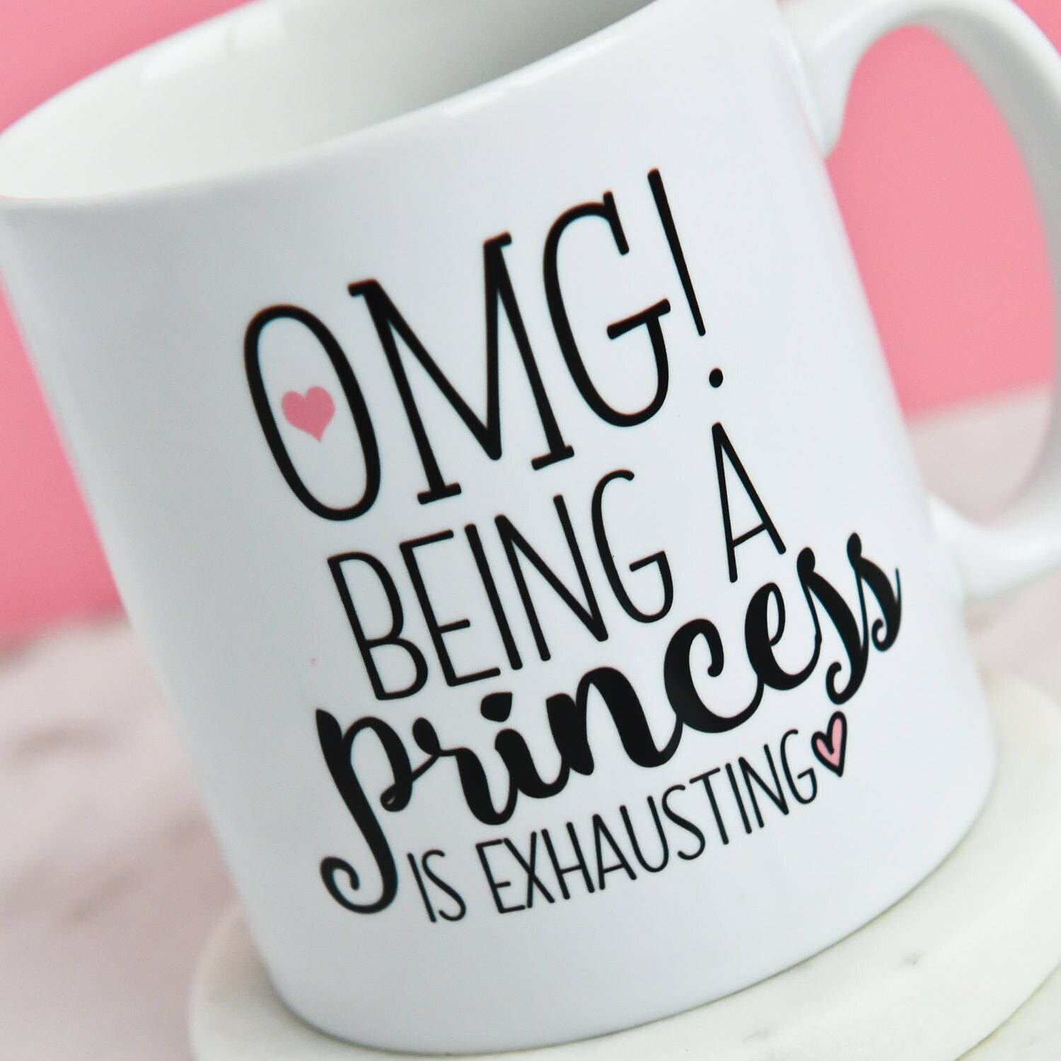 OMG Being A Princess is Exhausting Mug Princess Gift Funny - Etsy UK