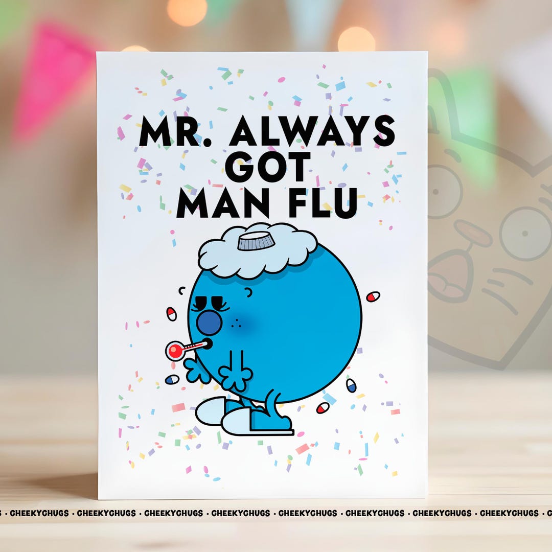 Funny Birthday Greeting Card for Him Men Mr Always Got MAN FLU Card ...