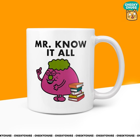 Funny Mr Know It All