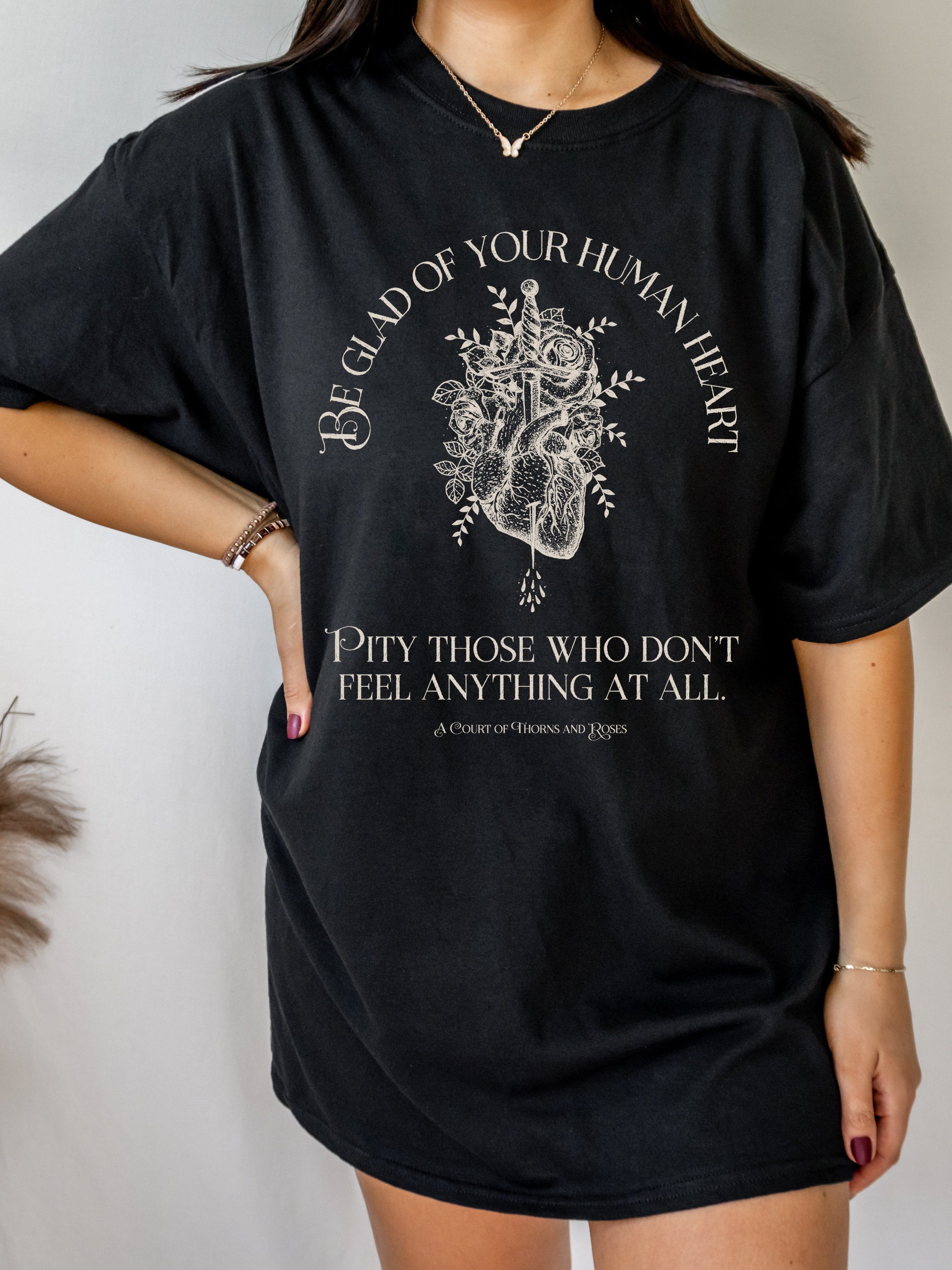 ACOTAR ACOMAF SJM Be Glad of Your Human Heart Quote Merch Tee Shirt ...