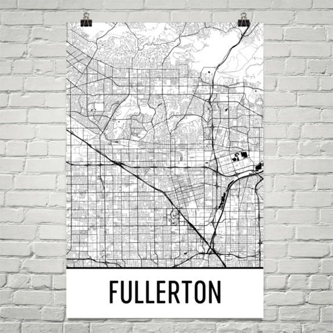 Fullerton Map, Fullerton Art, Fullerton Print, Fullerton CA Poster ...