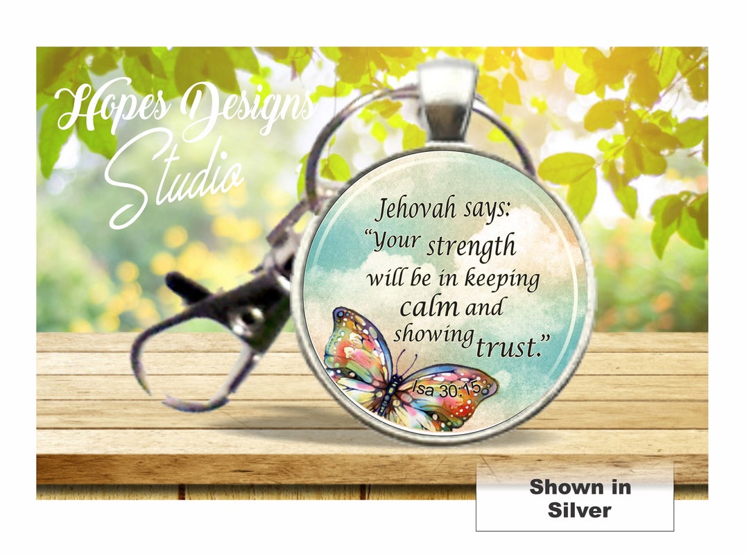 JW Gifts/jw Key Ring With Clip/'your Strength Will Be in Keeping Calm ...