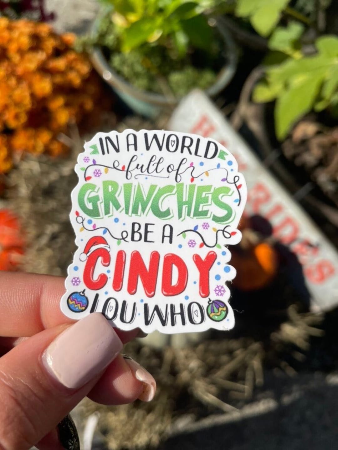 In a World Full of Grinch's Be a Cindy Lou Who, Grinch Sticker, Grinch ...
