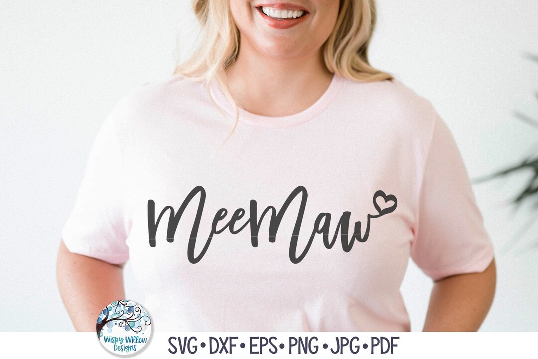 Meemaw SVG, Grandmother Shirt Design SVG, Mother's Day Gift PNG, Vinyl ...