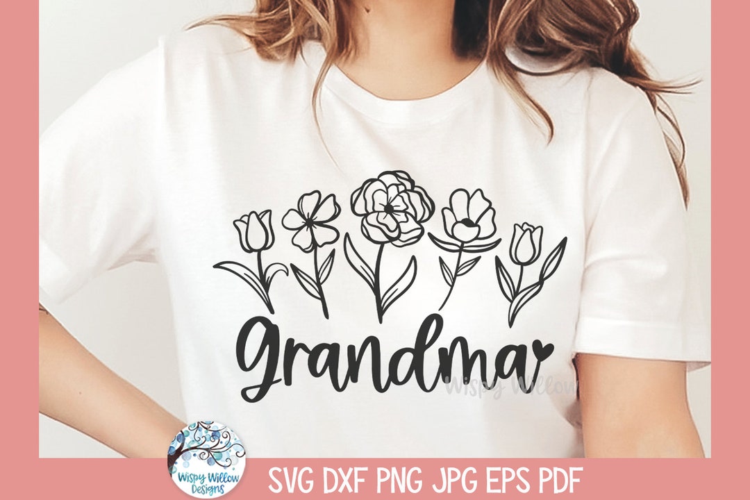 Grandma With Flowers SVG for Cricut, Floral Grandmother, Wildflowers ...