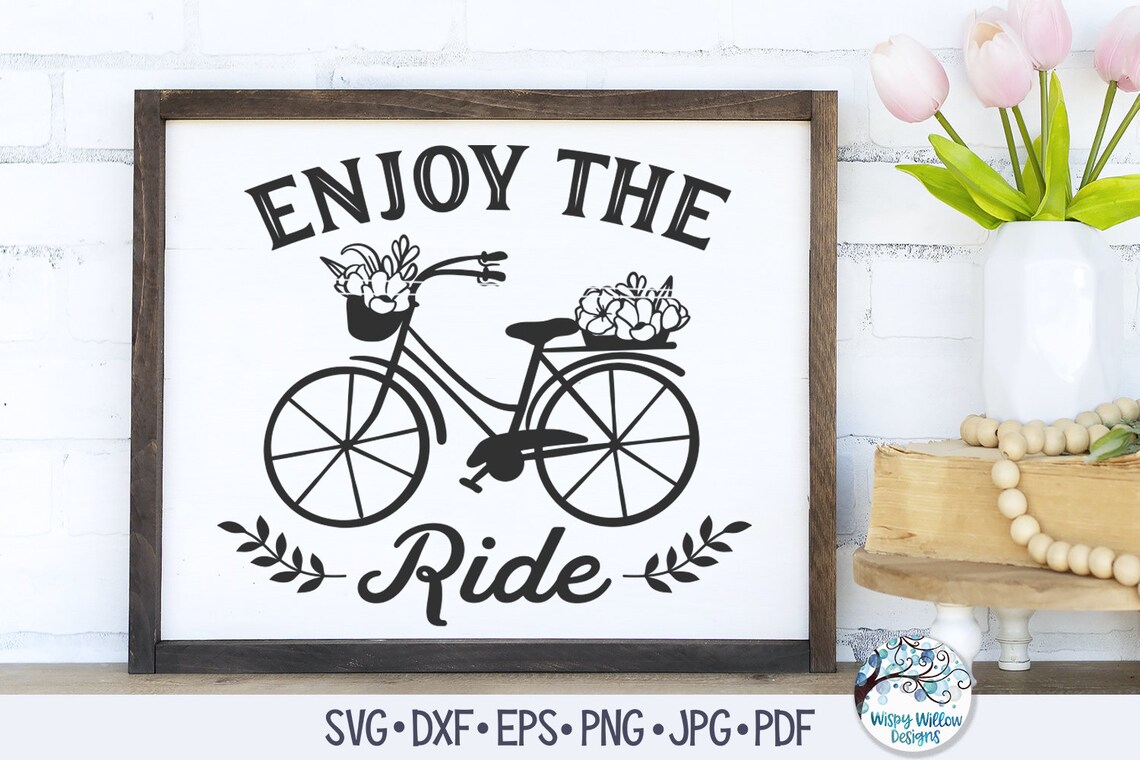 Enjoy the Ride SVG Floral Bicycle SVG Enjoy the Ride Sign - Etsy