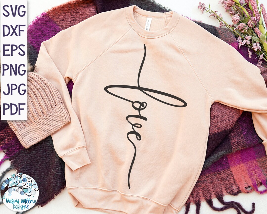 Love Cross SVG Cut File, Love Cross, Jesus Svg, Love in Cross Shape ...