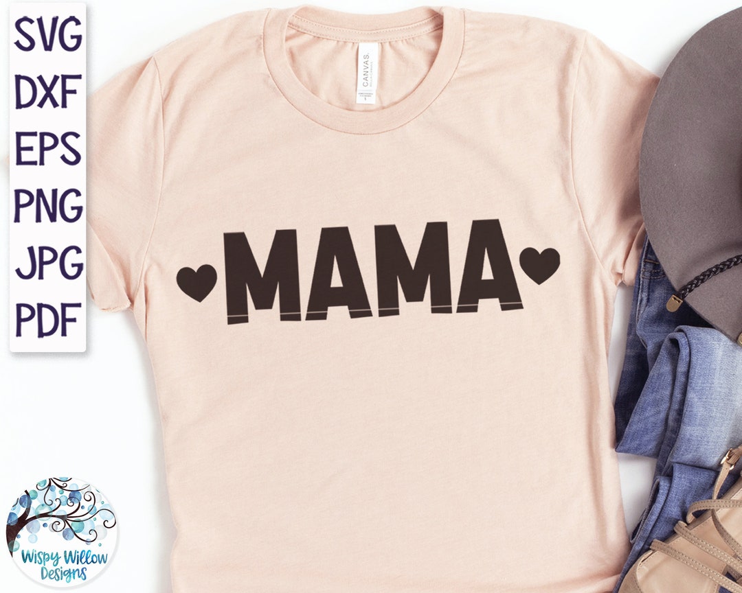 Mama SVG for Cricut, Mom Shirt Design PNG, Mama With Hearts, Mother's ...