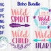 Boho SVG Bundle, Wild Spirit SVG, Little Wild One Svg, Wild Child Svg ...