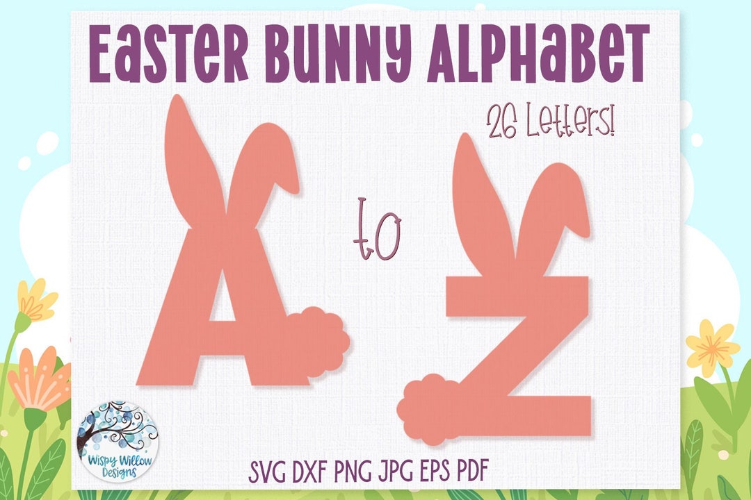 Easter Bunny Alphabet SVG Cut File Bundle for Cricut, Cute Spring ...