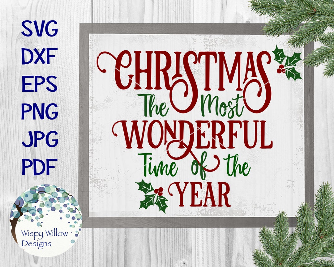 Christmas the Most Wonderful Time of the Year, SVG, DXF, Jpg, Png, Eps ...