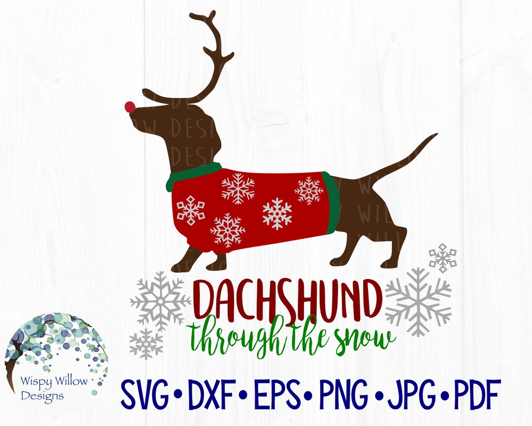 Dachshund Through the Snow, SVG, Christmas SVG, Dog, Winter, Reindeer ...