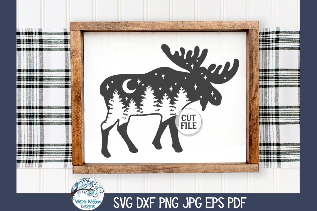 Moose SVG for Cricut, Outdoor Moose With Trees, Moon and Stars, Camping ...