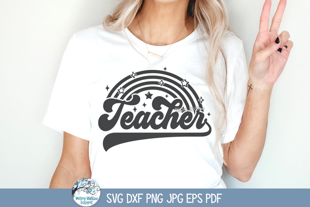 Teacher SVG for Cricut, Rainbow Teacher Shirt Design PNG, Back to ...