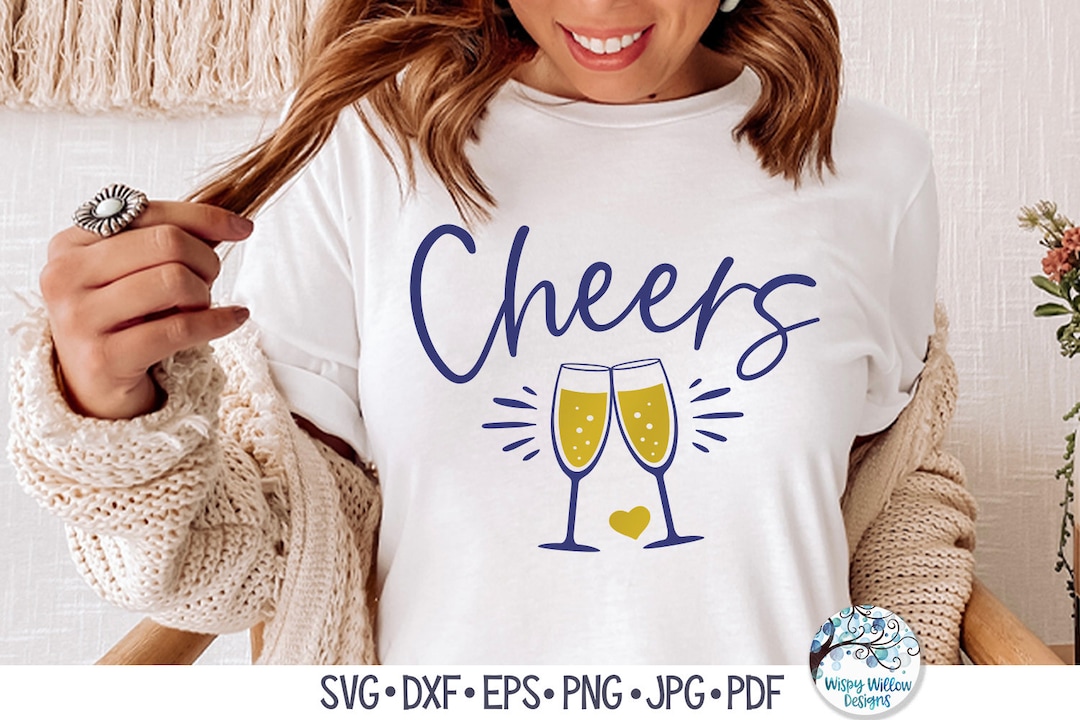 Cheers Svg, Champagne Glass Cheers SVG, New Year Shirt SVG Png ...