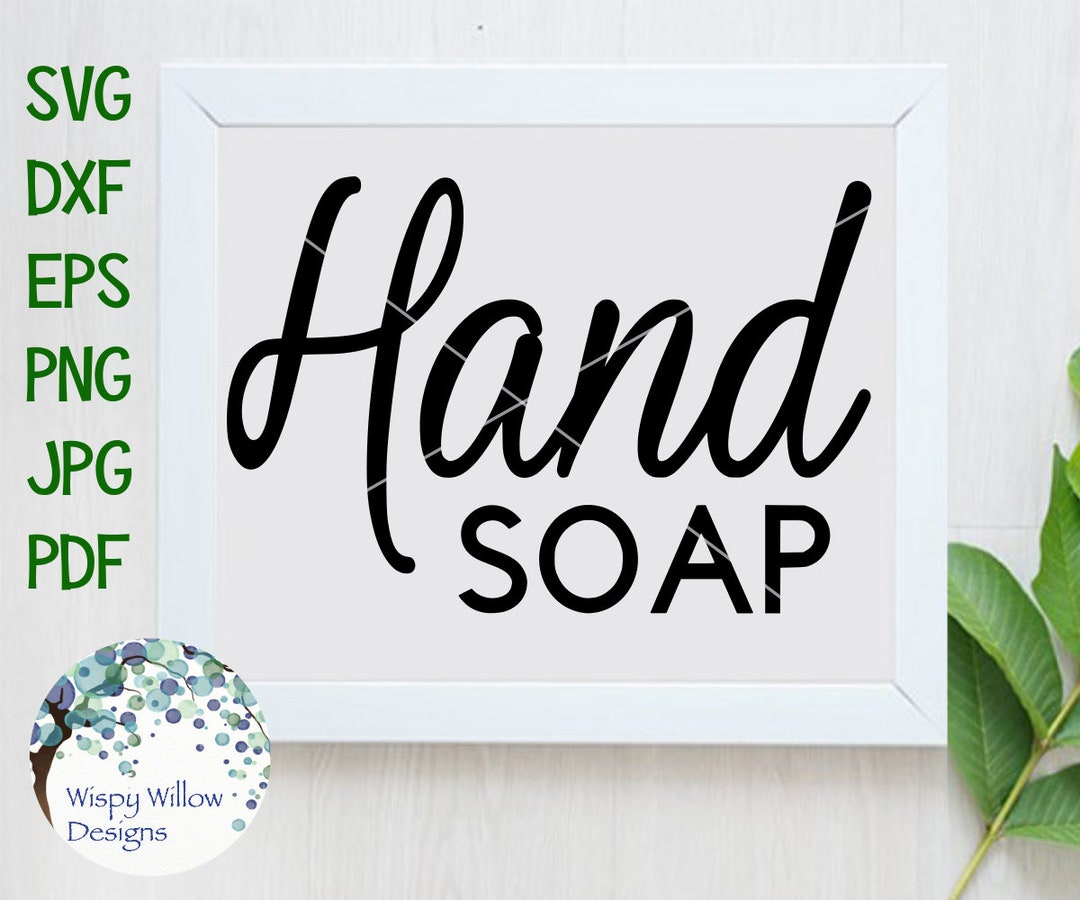Hand Soap SVG, DXF, Jpg, Png, Eps, Soap SVG, Kitchen, Bathroom Label ...