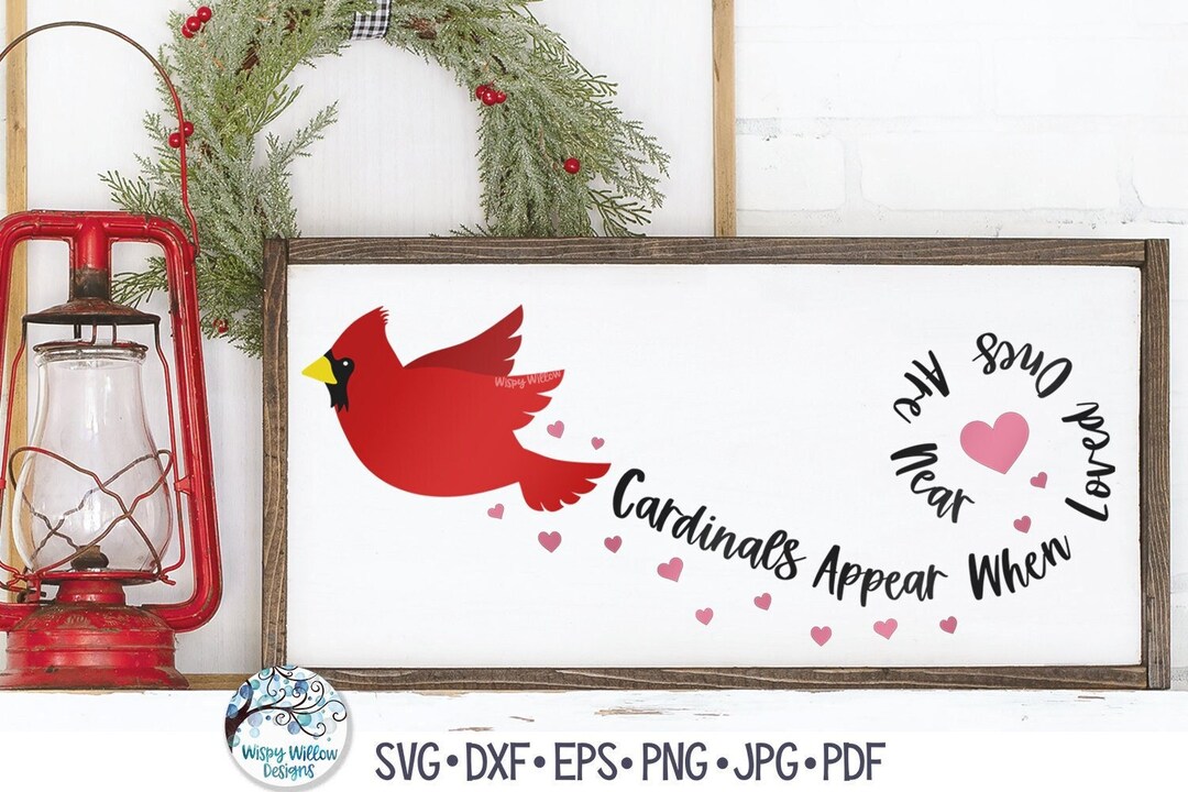 Cardinals Appear When Loved Ones Are Near SVG, Cardinal Bird Memorial ...