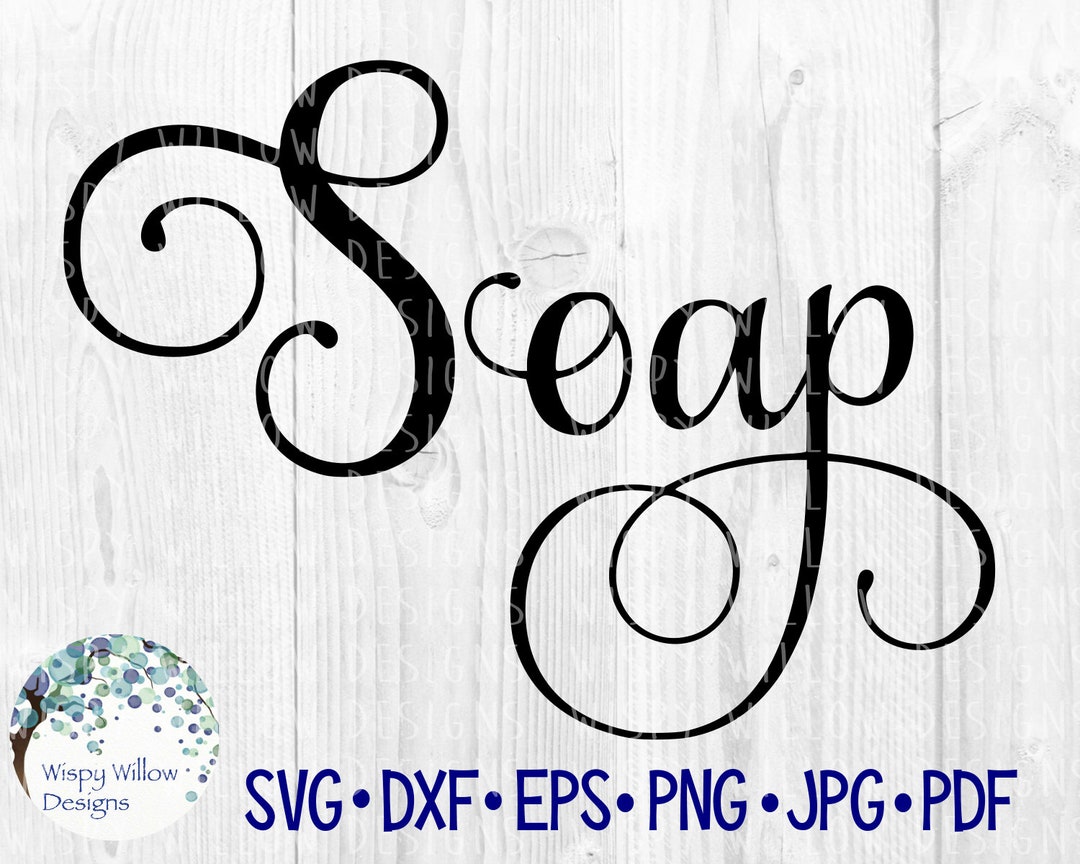 Soap SVG, DXF, Jpg, Png, Eps, Fancy Soap SVG, Digital Download File ...