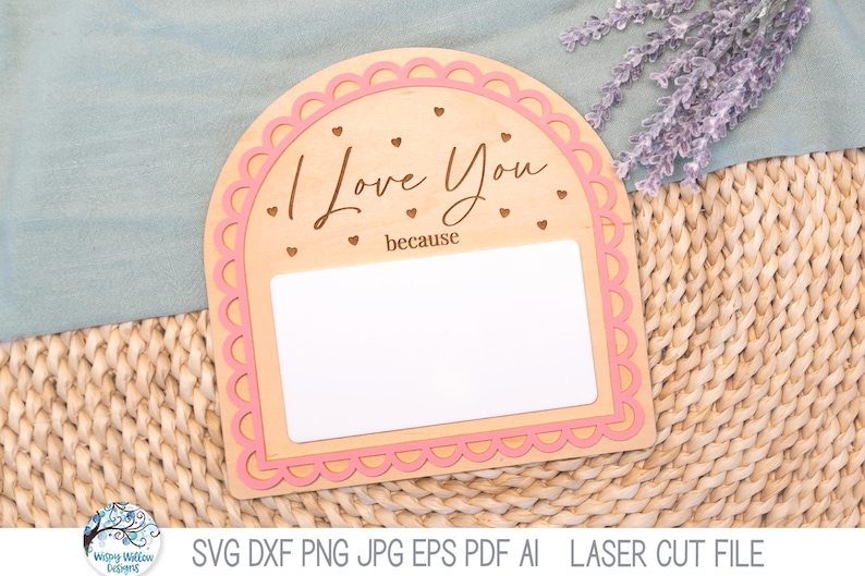 I Love You Because Valentine's Day Sign File for Laser Cutter, Dry ...