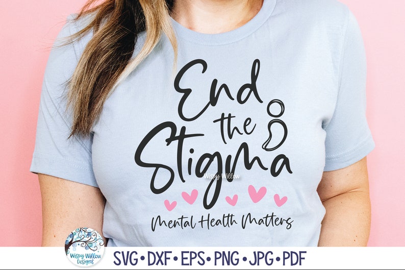 End the Stigma Mental Health Matters SVG for Cricut, Depression ...