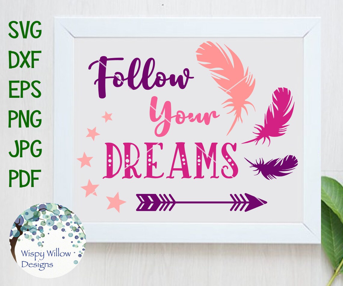 Follow Your Dreams, Sign, SVG, DXF, Jpg, Png, Eps Png, Download ...