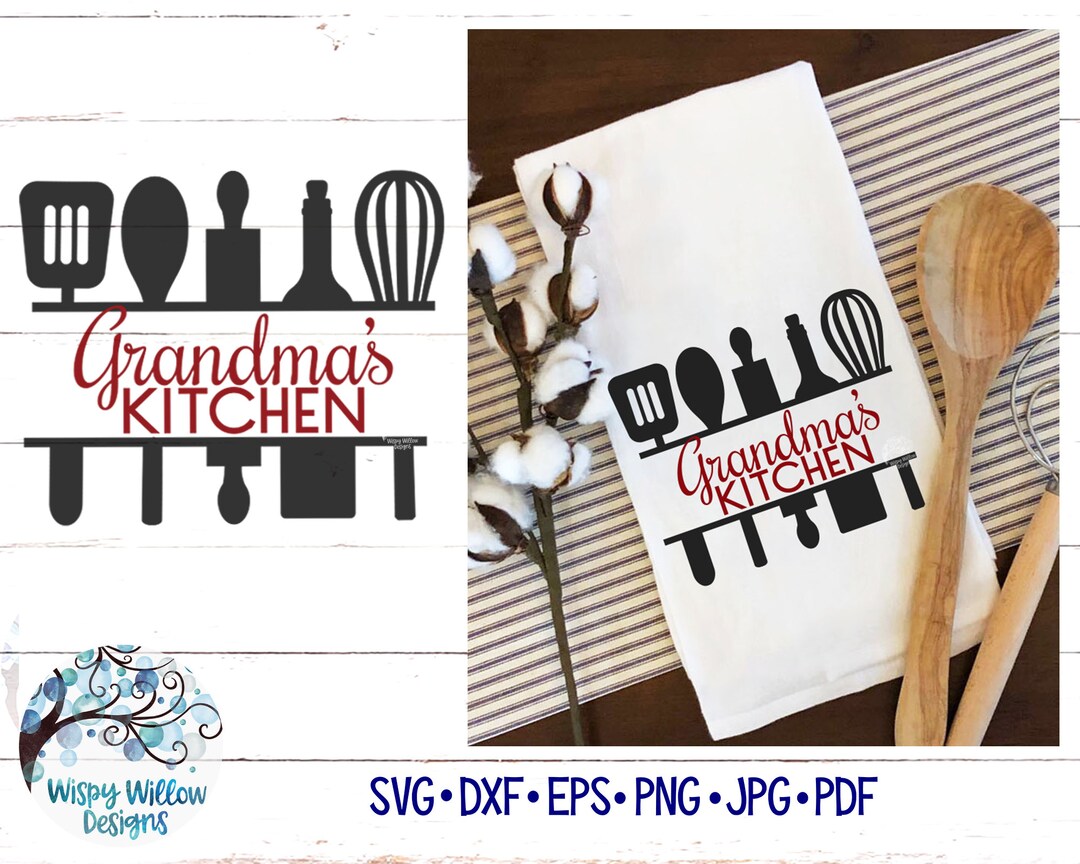 Grandma's Kitchen SVG, DXF, Jpg, Png, Eps, Png, Cooking, Grandmas ...