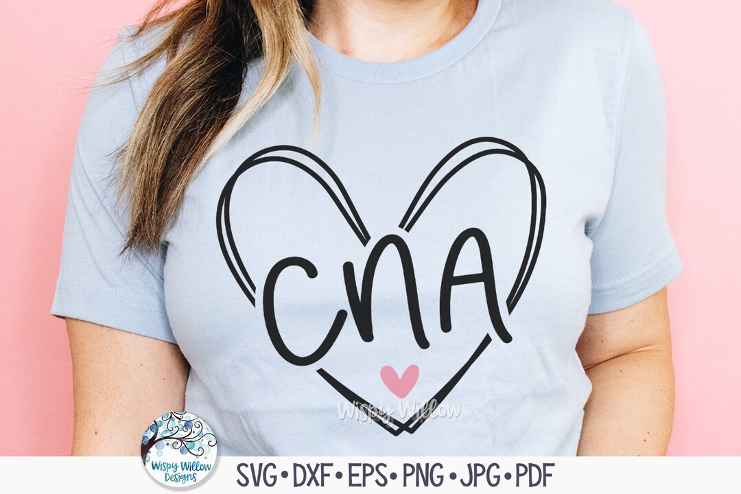 CNA Heart SVG for Cricut, Certified Nursing Assistant Shirt Design PNG ...