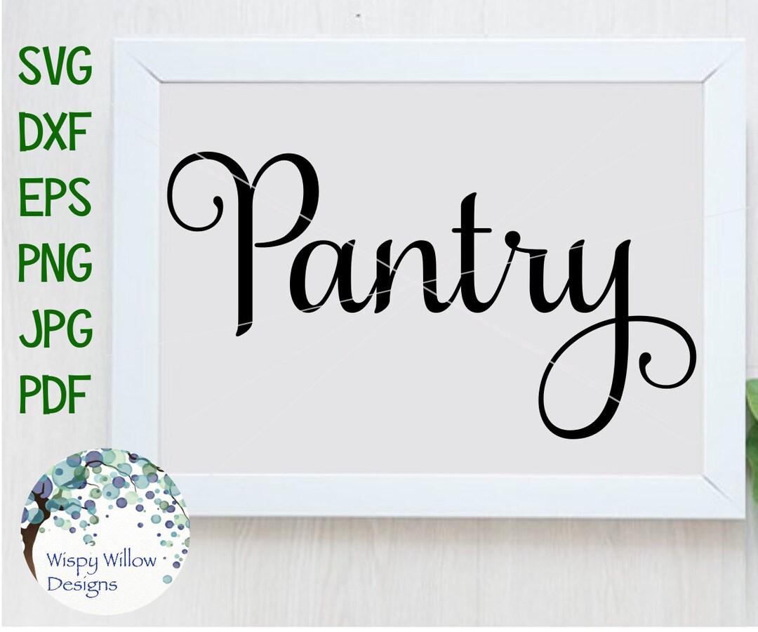 Pantry SVG, DXF, PNG, Jpg, Eps, Pdf, Elegant, Scroll, Pantry Sign ...